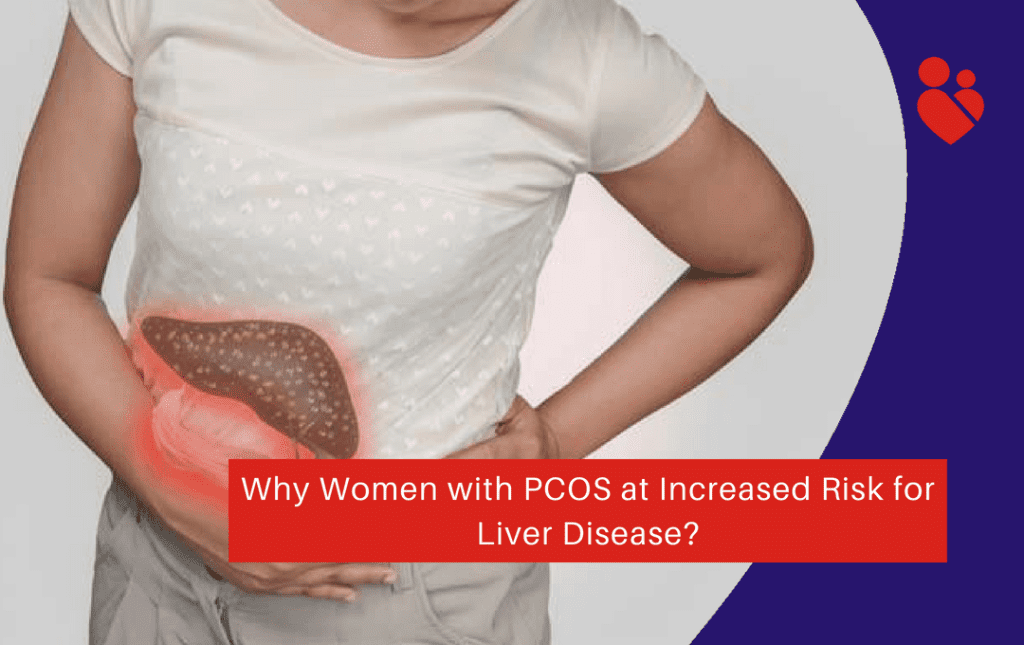 Why Women with PCOS at Increased Risk for Liver Disease?