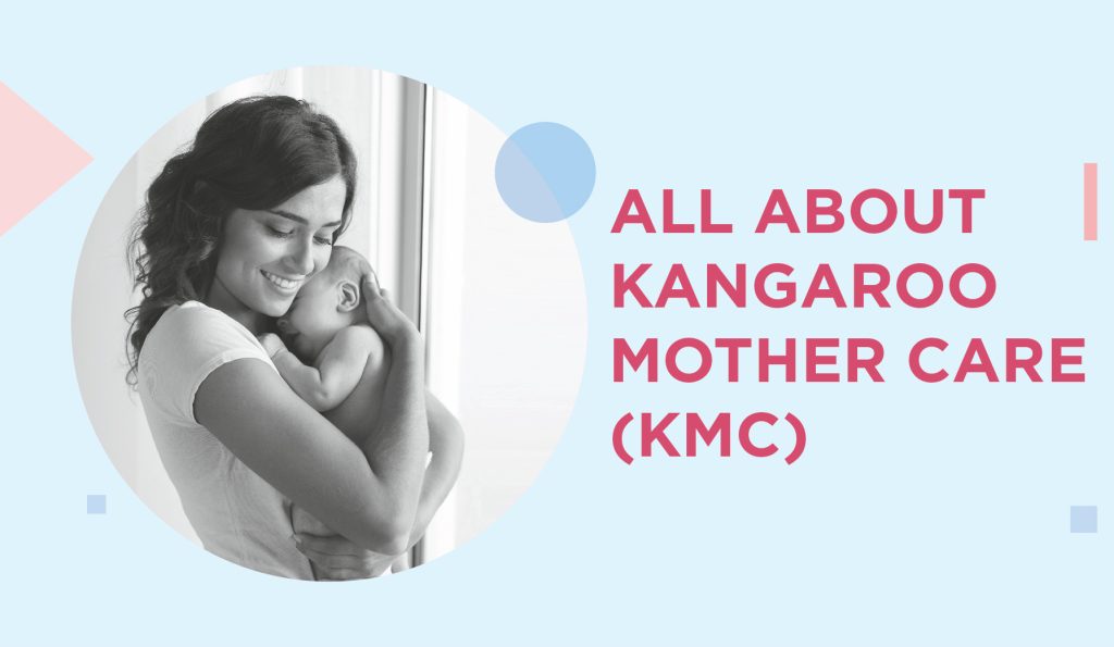 All About Kangaroo Mother Care (KMC) - Motherhood Chaitanya Hospital ...